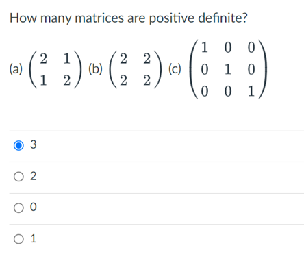 Solved How many matrices are positive definite? (a) (2112) | Chegg.com