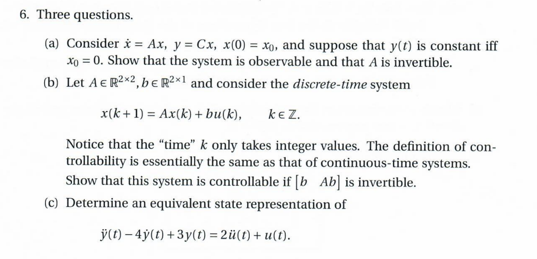 Solved (a) Consider x˙=Ax,y=Cx,x(0)=x0, and suppose that | Chegg.com