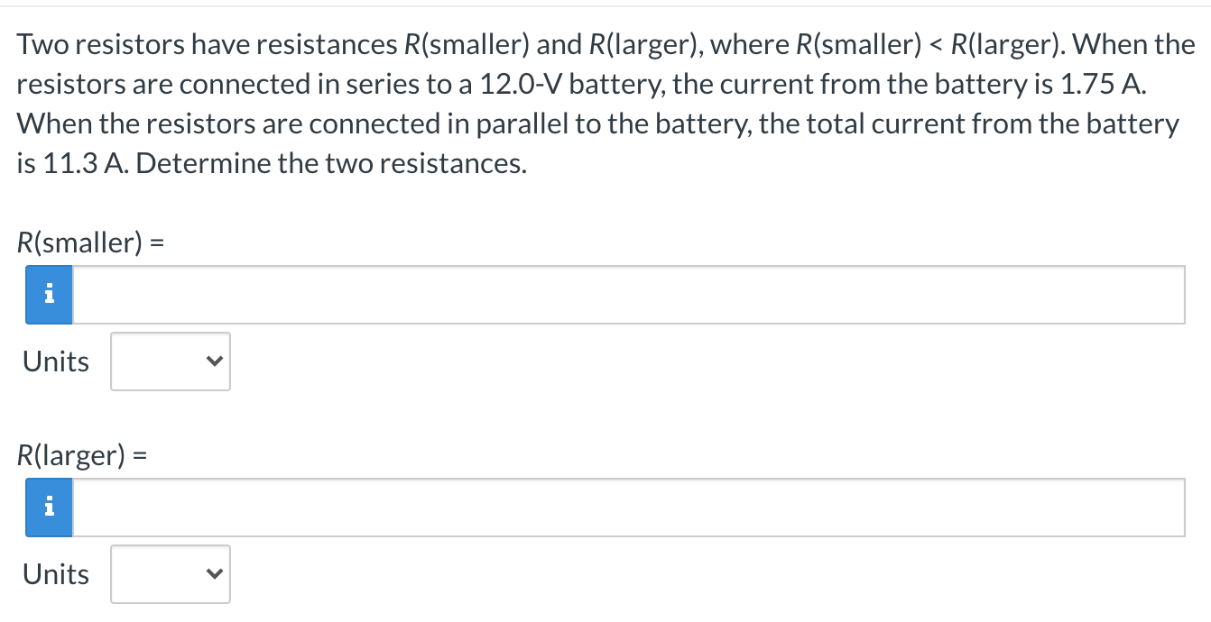 Solved Two resistors have resistances R(smaller) and | Chegg.com