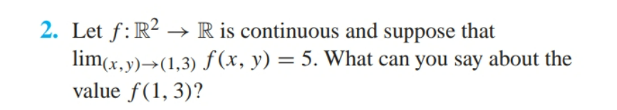 Solved 2. Let f:R2→R is continuous and suppose that | Chegg.com