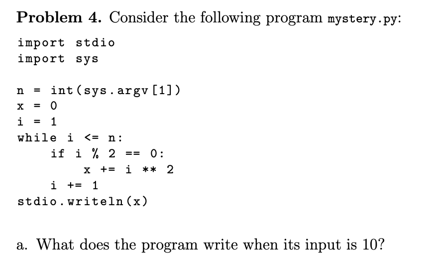 Solved Problem 4. Consider the following program mystery.py: | Chegg.com