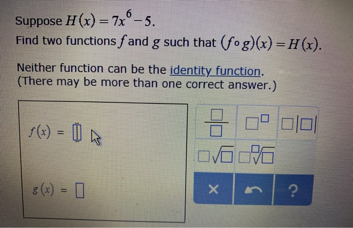 Solved 6 Suppose H (x) 7x-5. Find two functions fand g such | Chegg.com