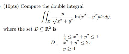 Solved (10pts) Compute the double integral | Chegg.com