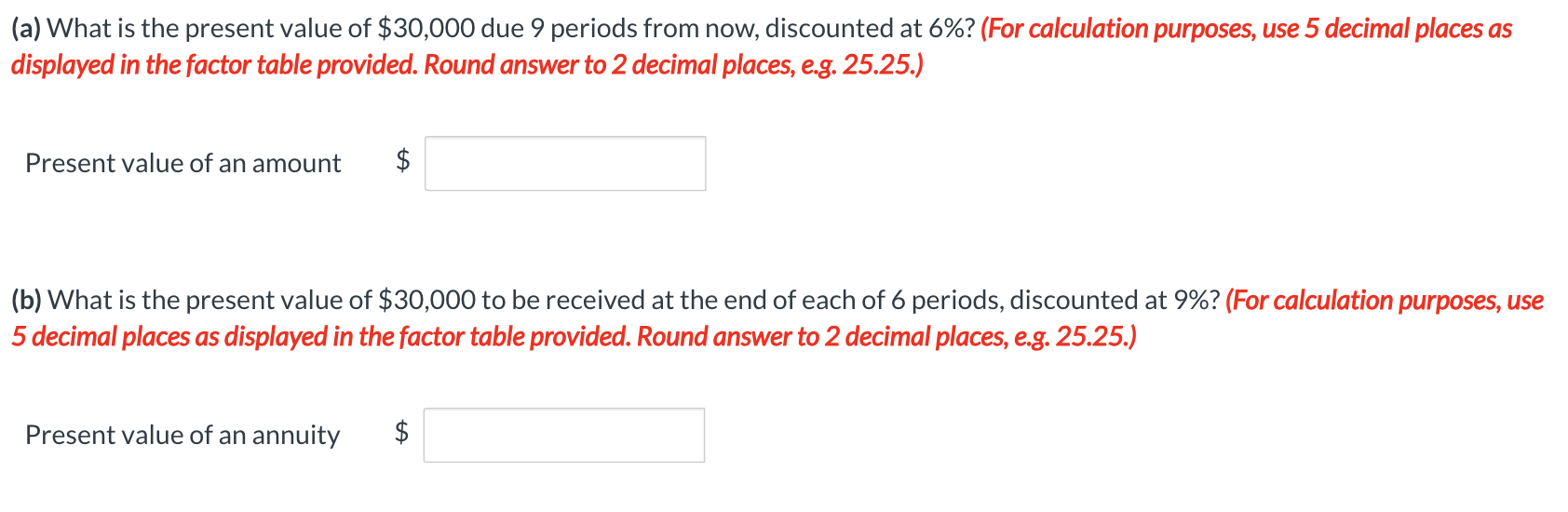 Solved (a) What is the present value of $30,000 due 9 | Chegg.com