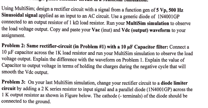 Using MultiSim; design a rectifier circuit with a | Chegg.com