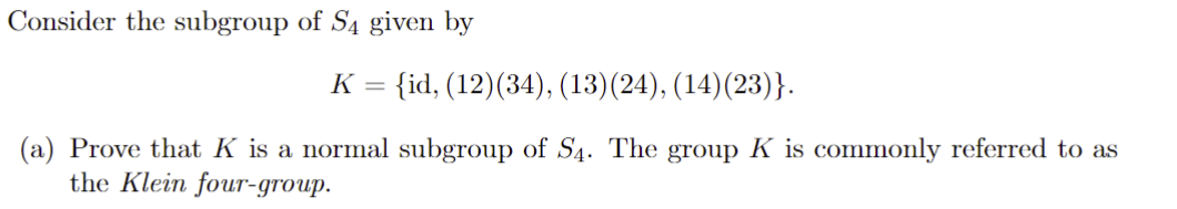 Solved Consider the subgroup of S4 given by | Chegg.com