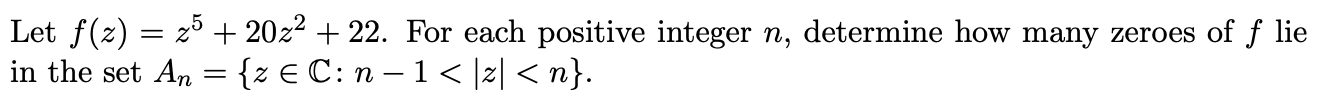 Solved Let f(z)=z5+20z2+22. For each positive integer n, | Chegg.com