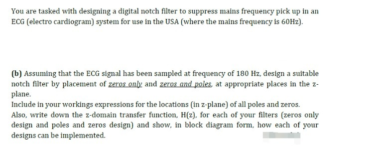 Solved You are tasked with designing a digital notch filter | Chegg.com