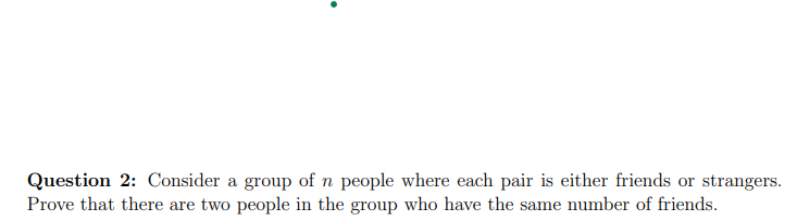 Solved Question 2: Consider a group of n ﻿people where each | Chegg.com
