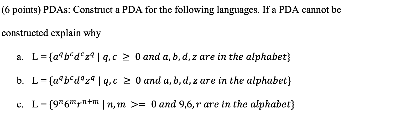 Solved (6 points) PDAs: Construct a PDA for the following | Chegg.com