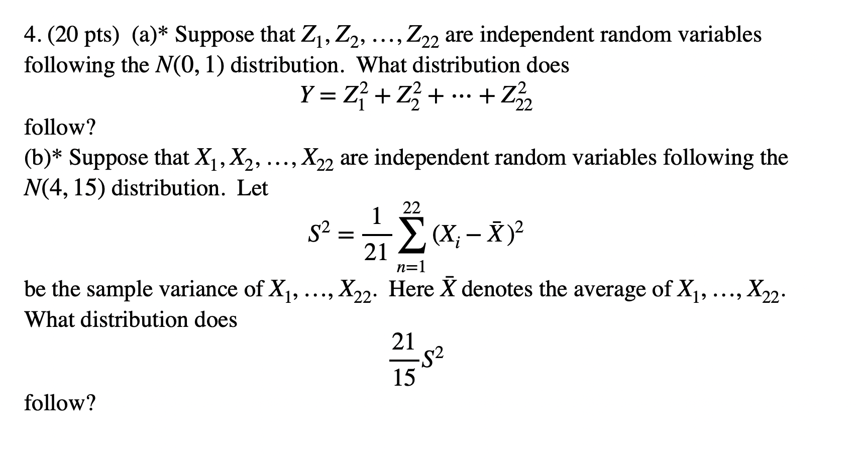 Solved 4. (20 pts) (a)* Suppose that Z1,Z2,…,Z22 are | Chegg.com