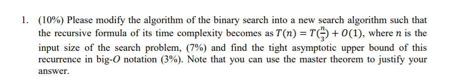 Solved 1. (10%) Please modify the algorithm of the binary | Chegg.com