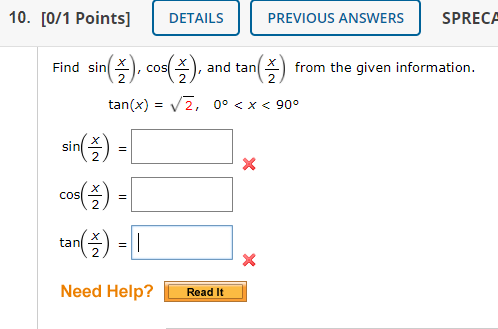 Solved Find sin(x/2) cos (x/2) and tan(x/2) from the given | Chegg.com
