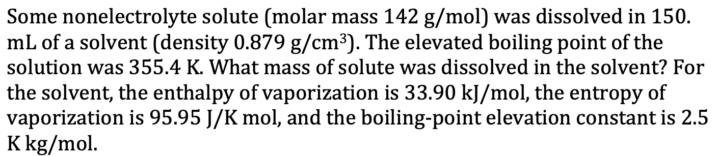Solved Some nonelectrolyte solute (molar mass 142gmol ) ﻿was | Chegg.com