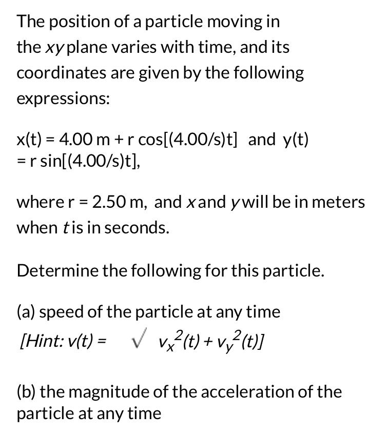 Solved The Position Of A Particle Moving In The Xy Plane