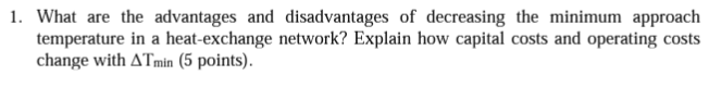 Solved 1. What are the advantages and disadvantages of | Chegg.com