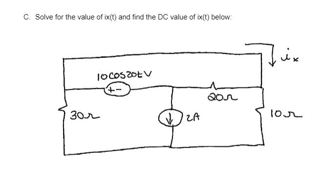 Solved C. Solve for the value of ix(t) and find the DC value | Chegg.com