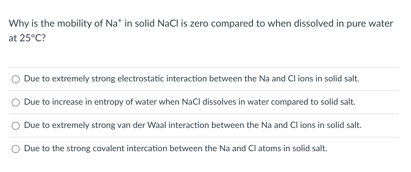 Solved Why is the mobility of Nat in solid NaCl is zero | Chegg.com