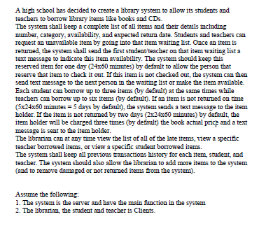 Solved A high school has decided to create a library system | Chegg.com
