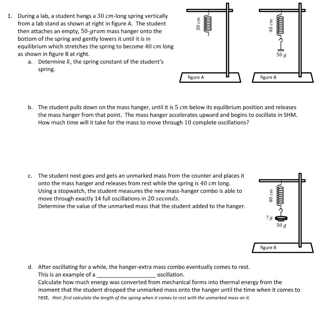 Solved 1. During a lab, a student hangs a 30 cm-long spring | Chegg.com