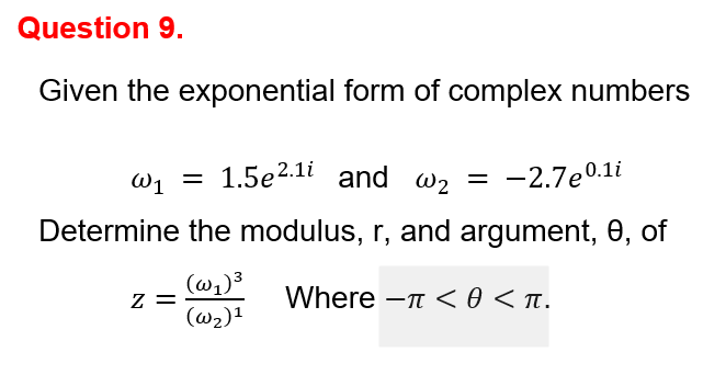 Solved Question 9. Given the exponential form of complex | Chegg.com