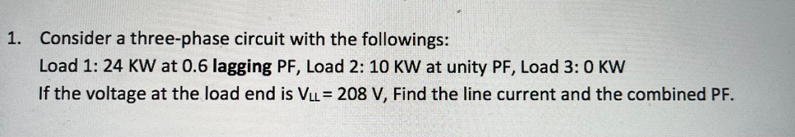 Solved a 1. Consider a three-phase circuit with the | Chegg.com