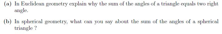 Solved (a) In Euclidean geometry explain why the sum of the | Chegg.com