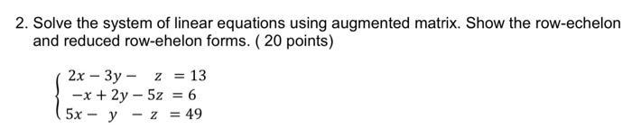 Solved 2. Solve the system of linear equations using | Chegg.com