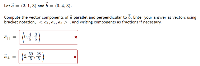 Solved Let a= 2,1,3 and b= 0,4,3 . Compute the vector | Chegg.com