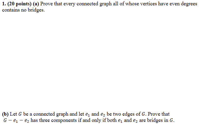 Solved by an EXPERT (20 ﻿points) (a) ﻿Prove that every connected graph | Chegg.com