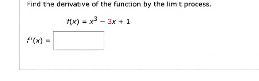 Solved Find the derivative of the function by the limit | Chegg.com