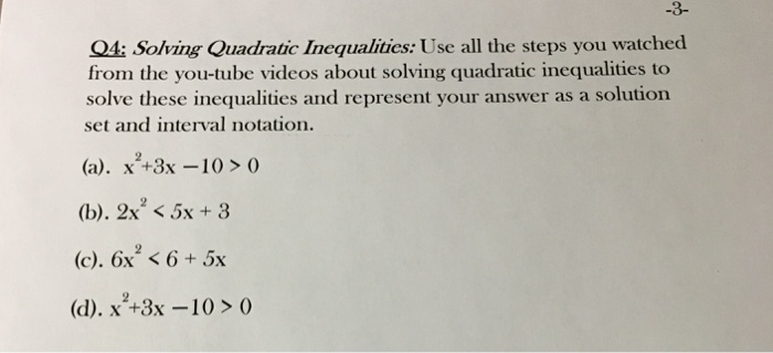 Solved Q4: Solving Quadratic Inequalities: Use all the steps | Chegg.com
