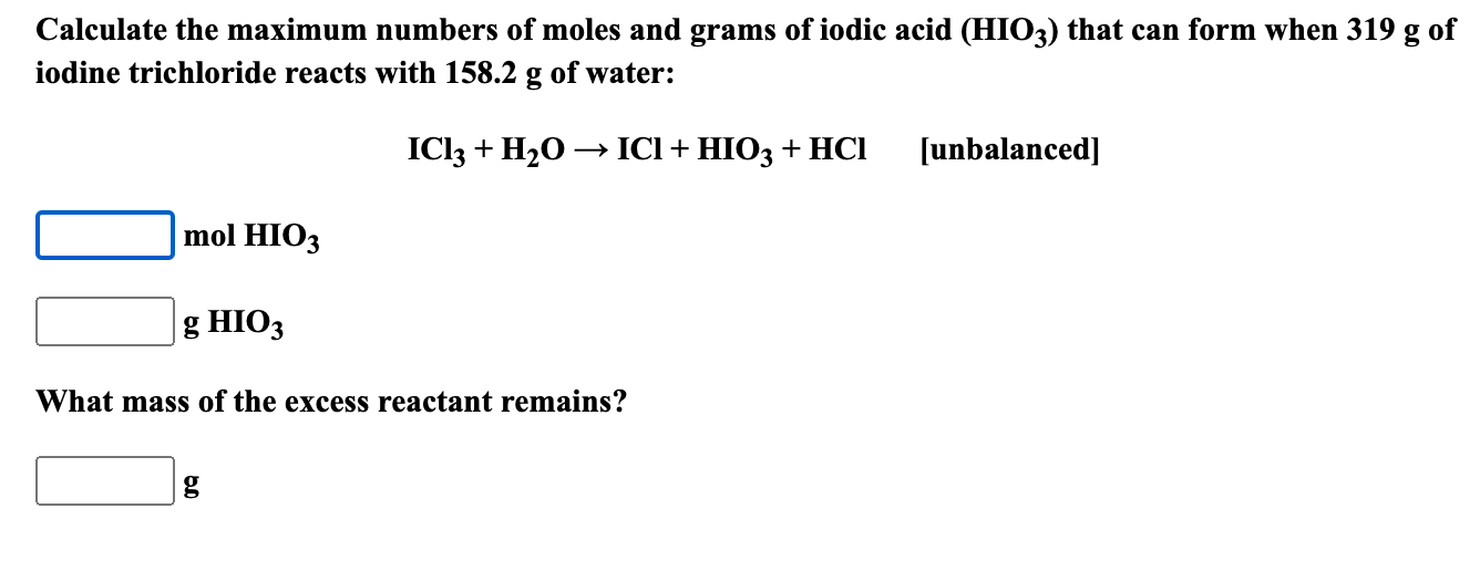 Solved Calculate the maximum numbers of moles and grams of | Chegg.com