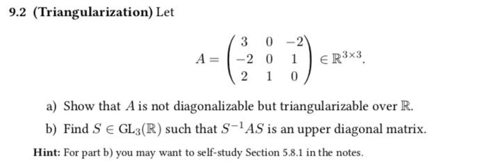 Solved 9.2 (Triangularization) Let 3 0-2 3 x3 21 0 a) Show | Chegg.com