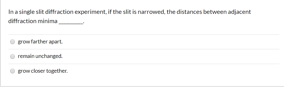 Solved In a single slit diffraction experiment, if the slit | Chegg.com