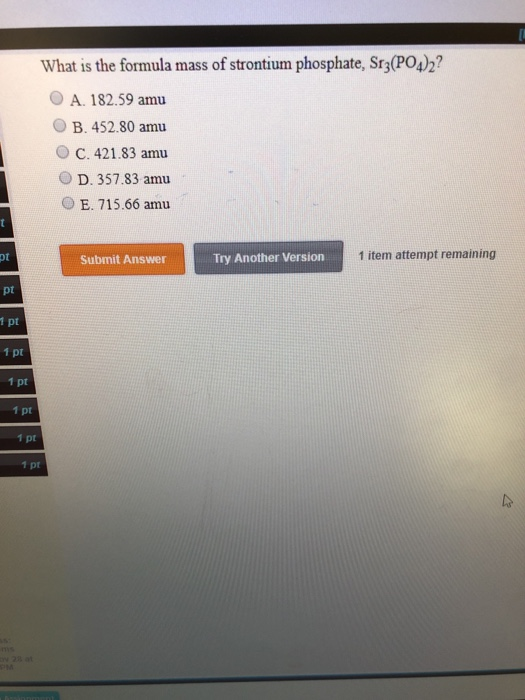 Solved What is the formula mass of strontium phosphate, | Chegg.com