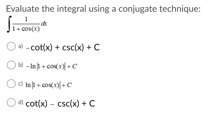 Solved Evaluate the integral using a conjugate technique: | Chegg.com