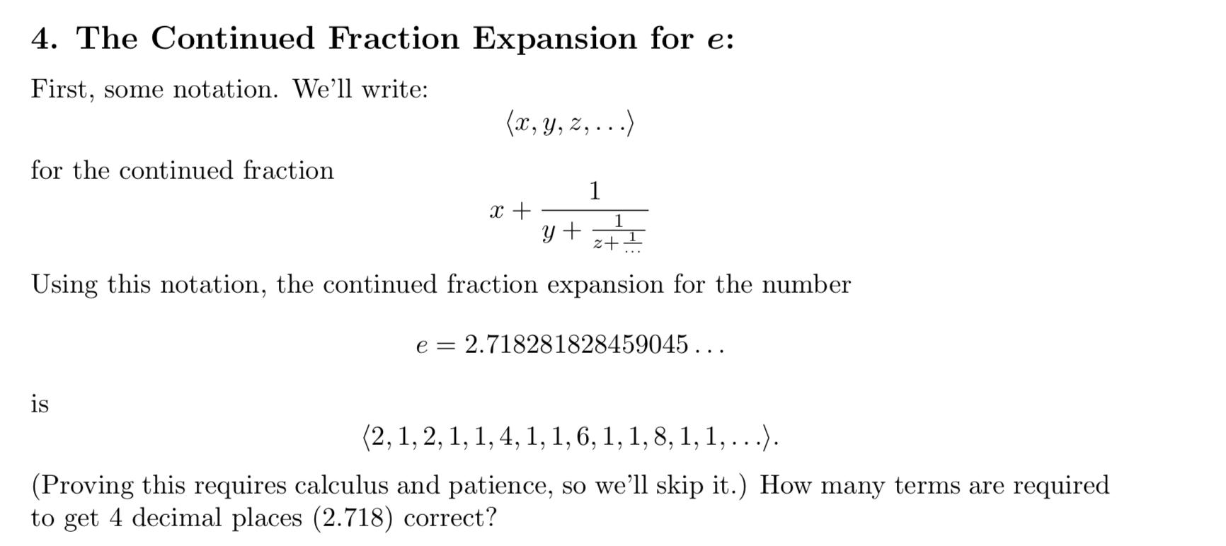 Solved 4. The Continued Fraction Expansion for e: First, | Chegg.com