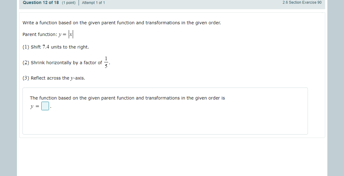 Solved ent function: y=∣x∣ Shift 7.4 units to the right. | Chegg.com