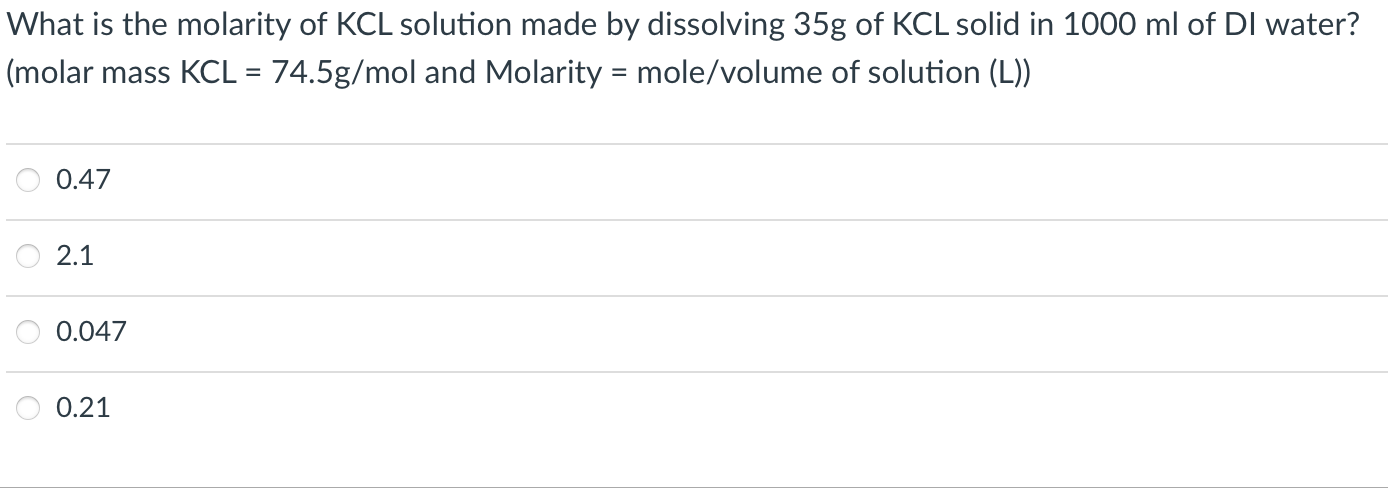 Solved What is the molarity of KCL solution made by | Chegg.com