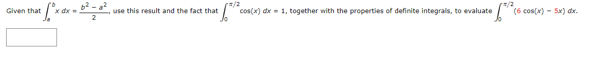 Solved Given that ∫abxdx=2b2−a2, use this result and the | Chegg.com