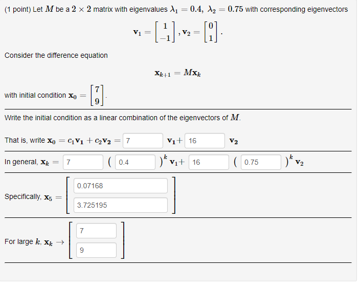 Solved (1 point) Let M be a 2 x 2 matrix with eigenvalues 11 | Chegg.com