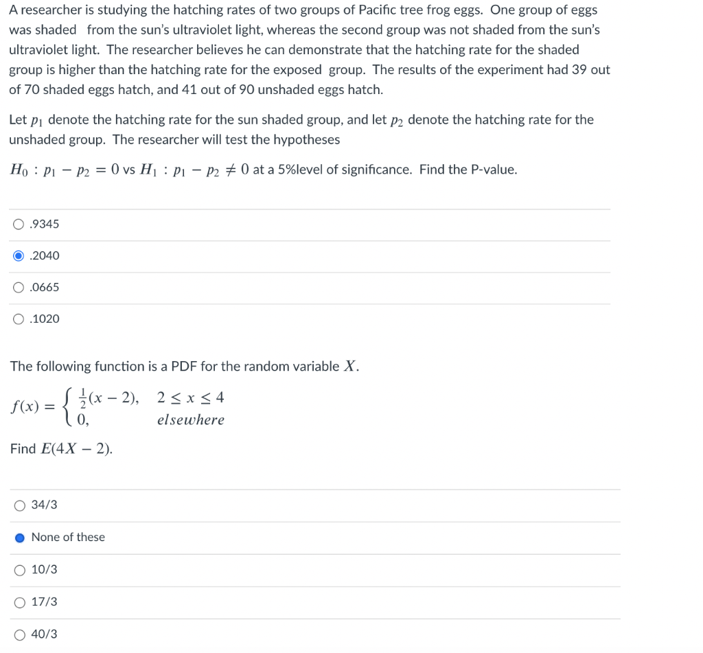 Solved A researcher is studying the hatching rates of two | Chegg.com