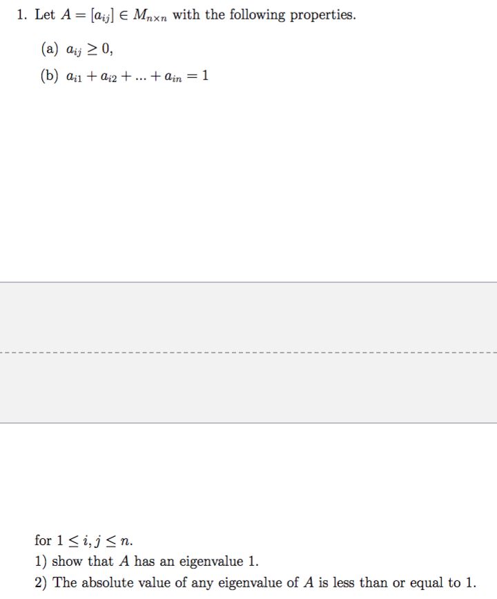 Solved 1. Let A = (aij] e Mnxn with the following | Chegg.com
