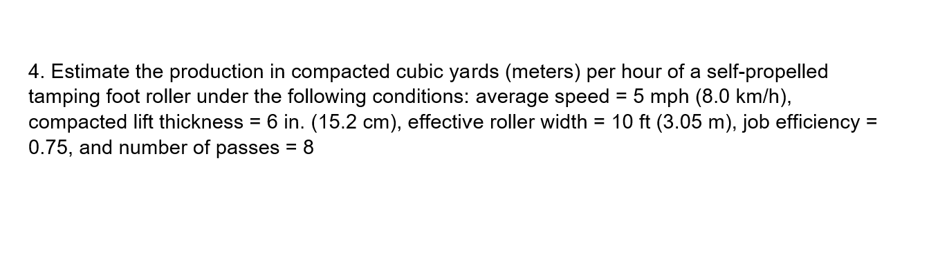 Solved 4. Estimate the production in compacted cubic yards | Chegg.com