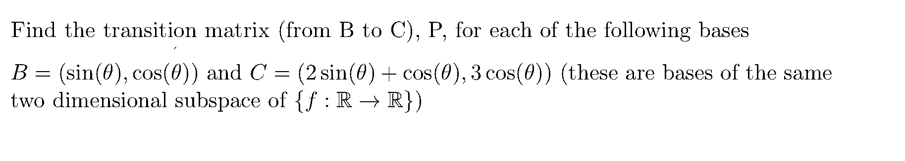 Solved Find the transition matrix (from B to C ), P, for | Chegg.com