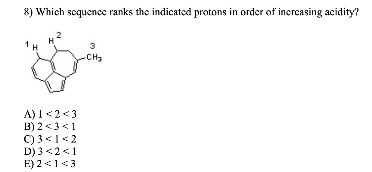 Solved 8) Which sequence ranks the indicated protons in | Chegg.com