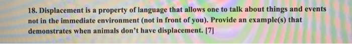 Solved 18. Displacement is a property of language that | Chegg.com