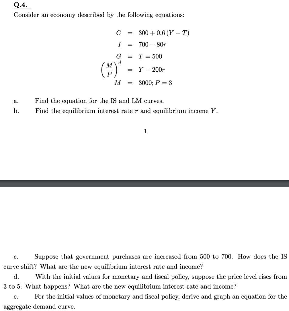 Solved Q.4. Consider an economy described by the following | Chegg.com