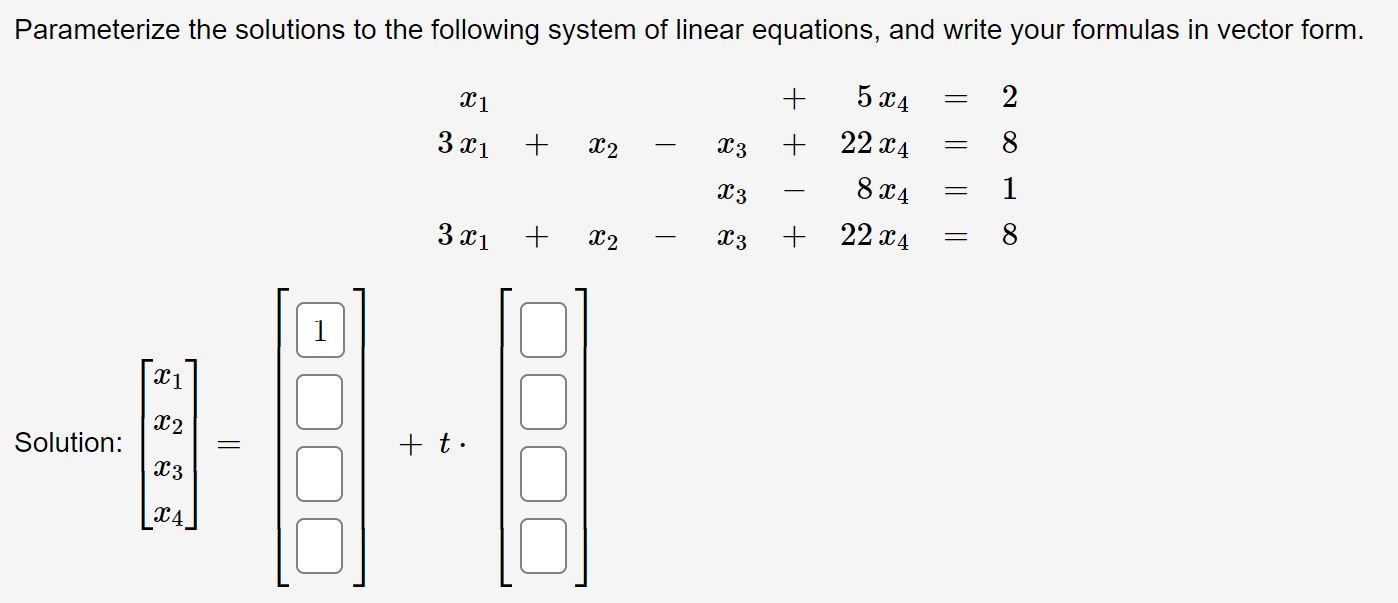 Solved Parameterize the solutions to the following system of | Chegg.com